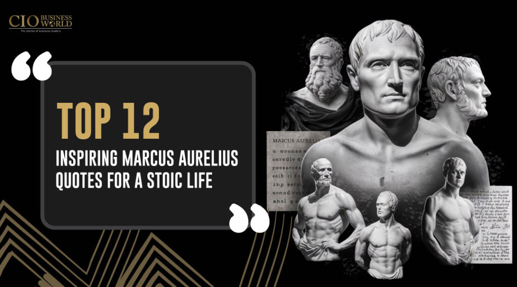 Top 12 Inspiring Marcus Aurelius Quotes for a Stoic Life | Updated