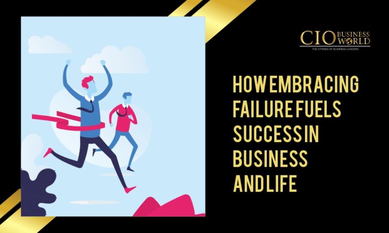 How Embracing Failure Fuels Success in Business and Life - CIO Business ...