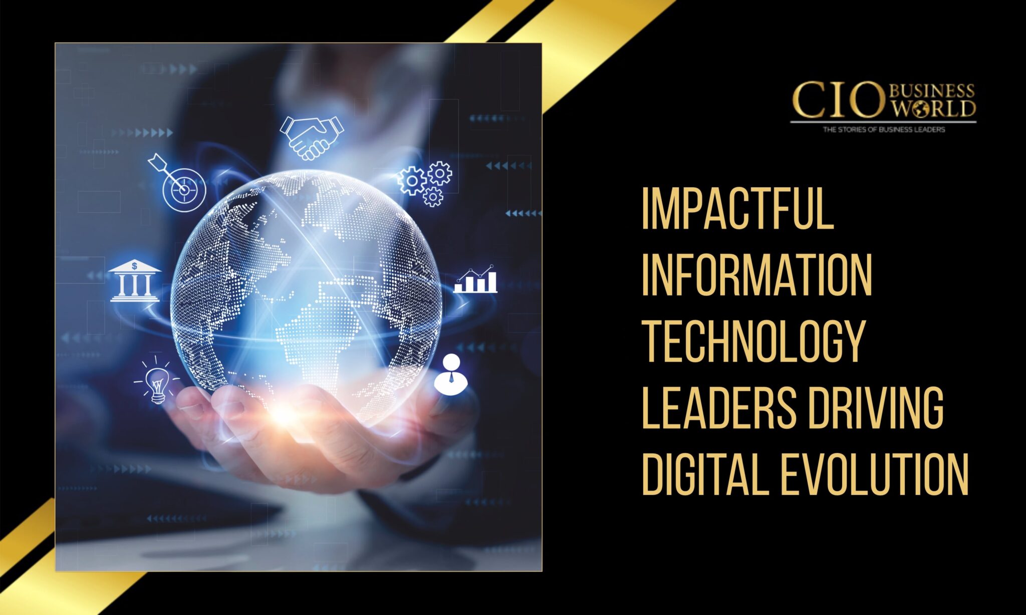 Impactful Information Technology Leaders Driving Digital Evolution ...