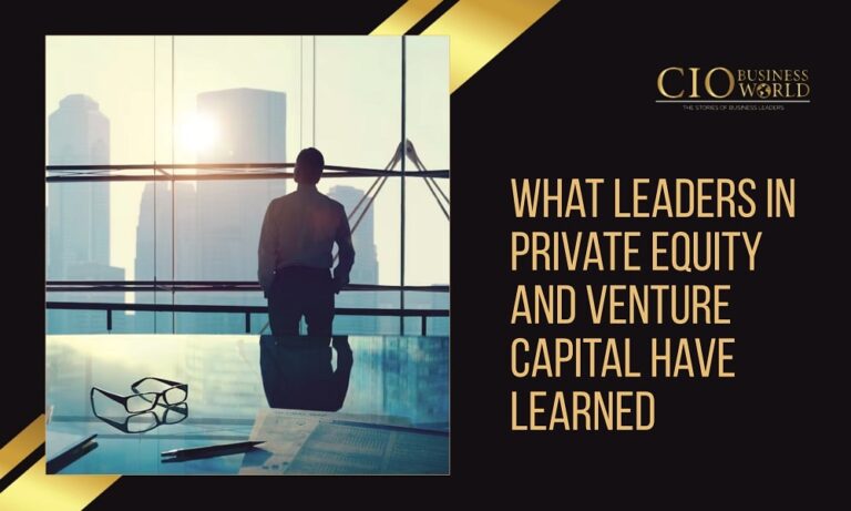 What Leaders in Private Equity and Venture Capital Have Learned - CIO ...