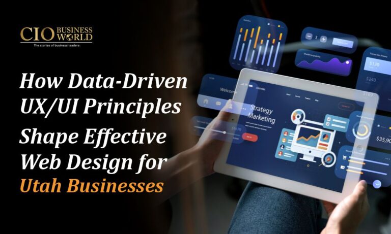 How Data-Driven UX/UI Principles Shape Effective Web Design for Utah Businesses