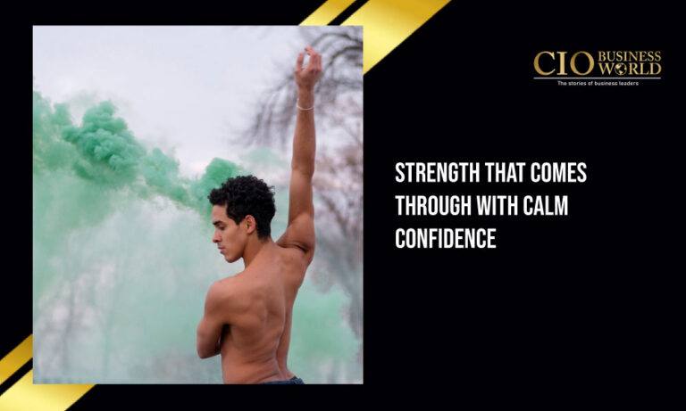 Strength That Comes Through with Calm Confidence