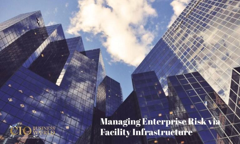 Managing Enterprise Risk via Facility Infrastructure